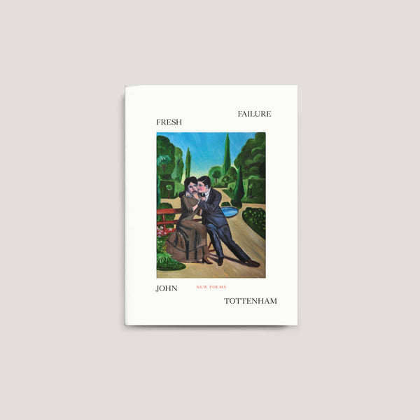 Fresh Failure: New Poems by John Tottenham – Hat & Beard Press