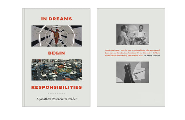 In Dreams Begin Responsibilities: A Jonathan Rosenbaum Reader – Hat ...